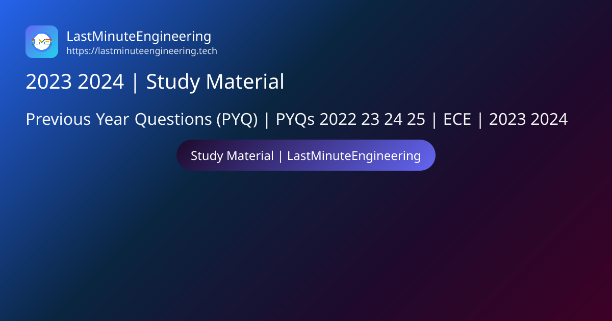 2023 2024 | Study Material | LastMinuteEngineering