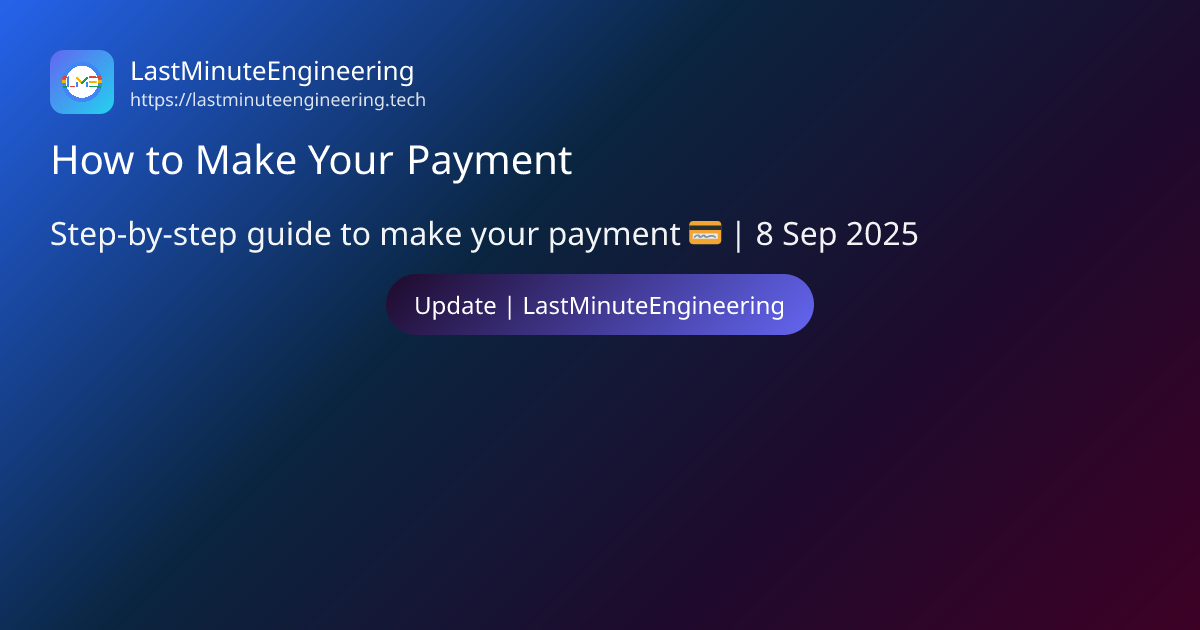 How to Make Your Payment | News | LastMinuteEngineering