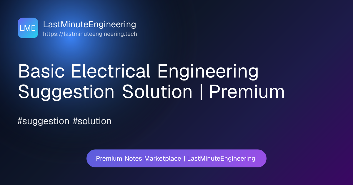 Basic Electrical Engineering Suggestion Solution | Premium Notes ...